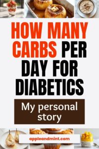 How Much Carbs Per Day for Diabetics (+ my personal story) - Apple and Mint